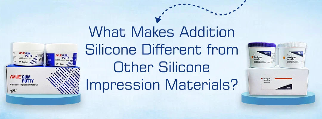 Addition Silicone vs. Other Impression Materials - Key Differences ...