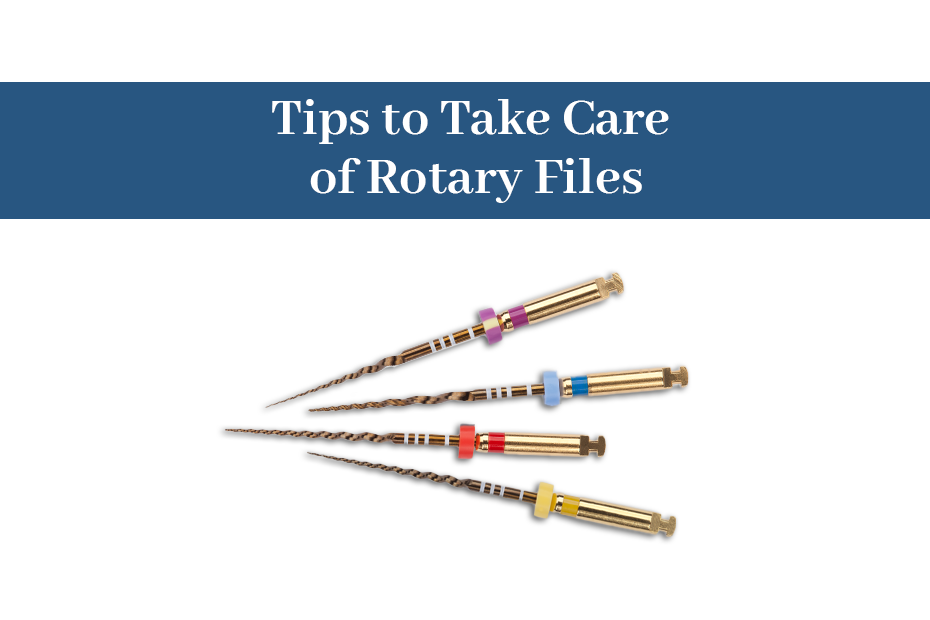 Tips to Take Care of Rotary Files – Dental Avenue